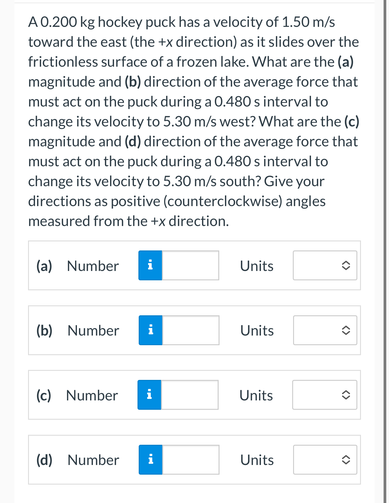 Solved A 0.200kg ﻿hockey puck has a velocity of 1.50ms | Chegg.com