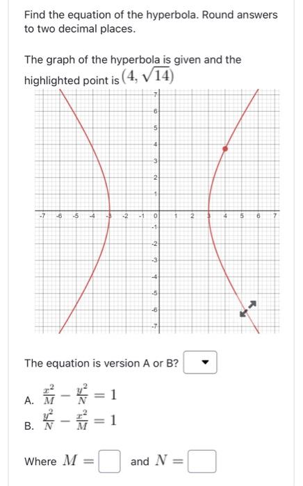 Solved Find the equation of the hyperbola. Round answers to | Chegg.com