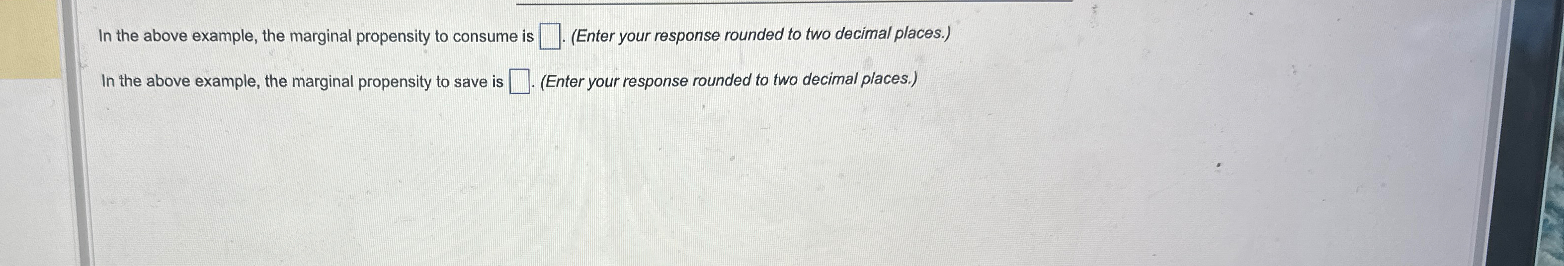 Solved In the above example, the marginal propensity to | Chegg.com