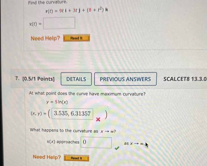 Solved Find the curvature. r(t)=9ti+3tj+(8+t2)k x(t)= .5/1 | Chegg.com