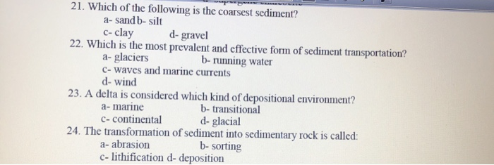 Solved 21. Which of the following is the coarsest sediment? | Chegg.com