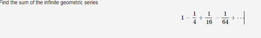 Solved Find the sum of the infinite geometric | Chegg.com