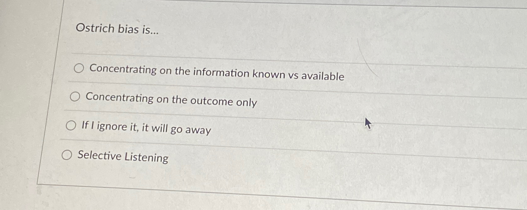 Solved Ostrich bias is...Concentrating on the information | Chegg.com