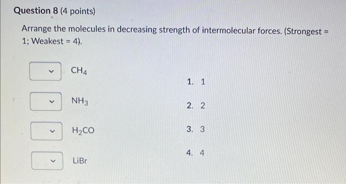 Solved Arrange the molecules in decreasing strength of | Chegg.com