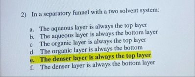 Solved In a separatory funnel with a two solvent system:a. | Chegg.com