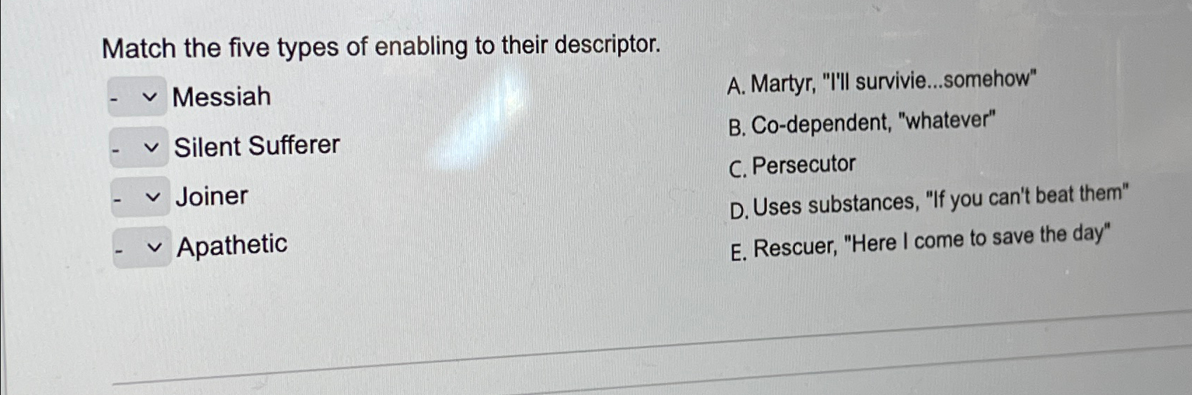 Solved Match the five types of enabling to their | Chegg.com