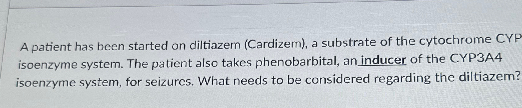 Solved A patient has been started on diltiazem (Cardizem), | Chegg.com