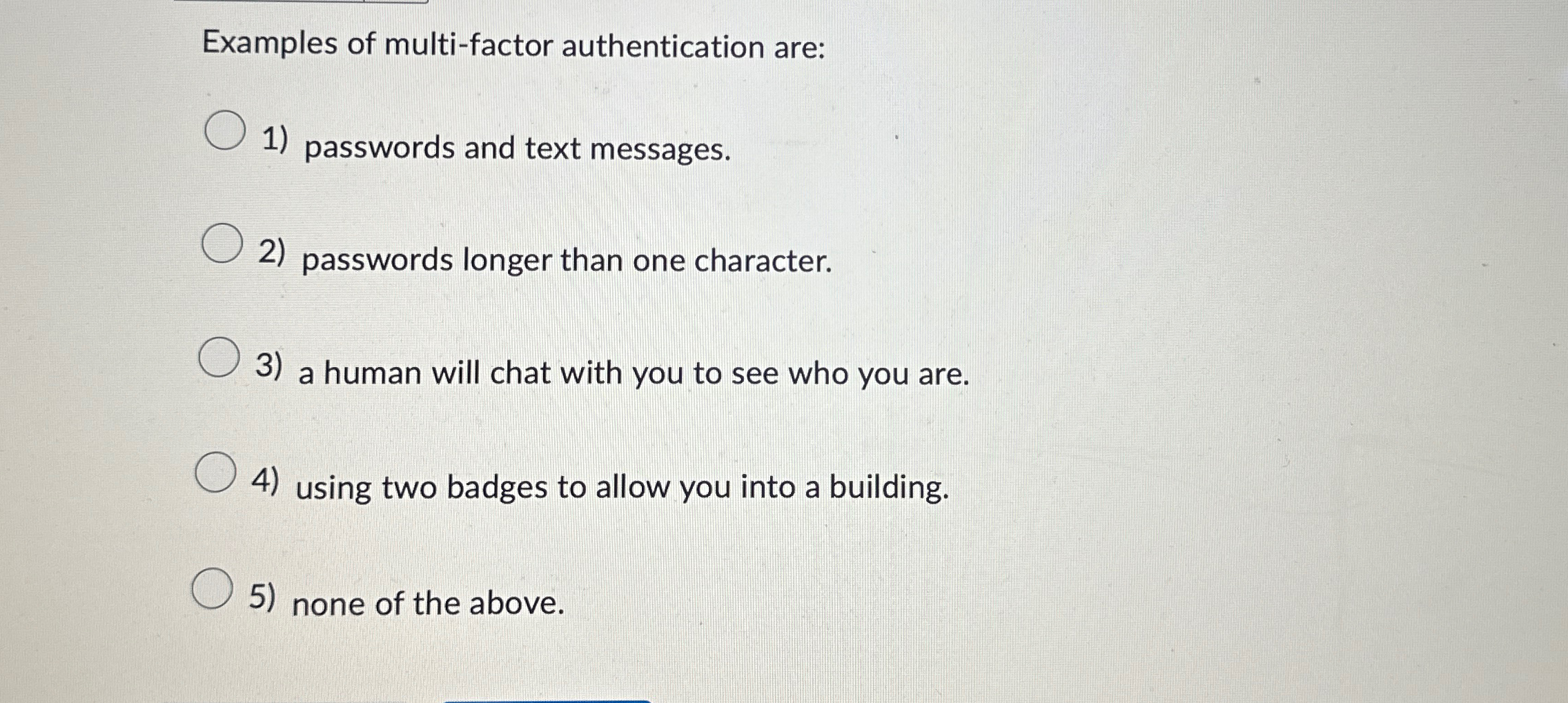 Solved Examples of multi-factor authentication are:passwords | Chegg.com