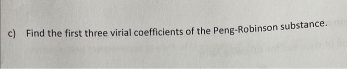 Solved 2. Peng-Robinson Equation of State The Peng-Robinson | Chegg.com