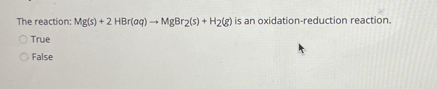 Solved The reaction: Mg(s)+2HBr(aq)→MgBr2(s)+H2(g) ﻿is an | Chegg.com