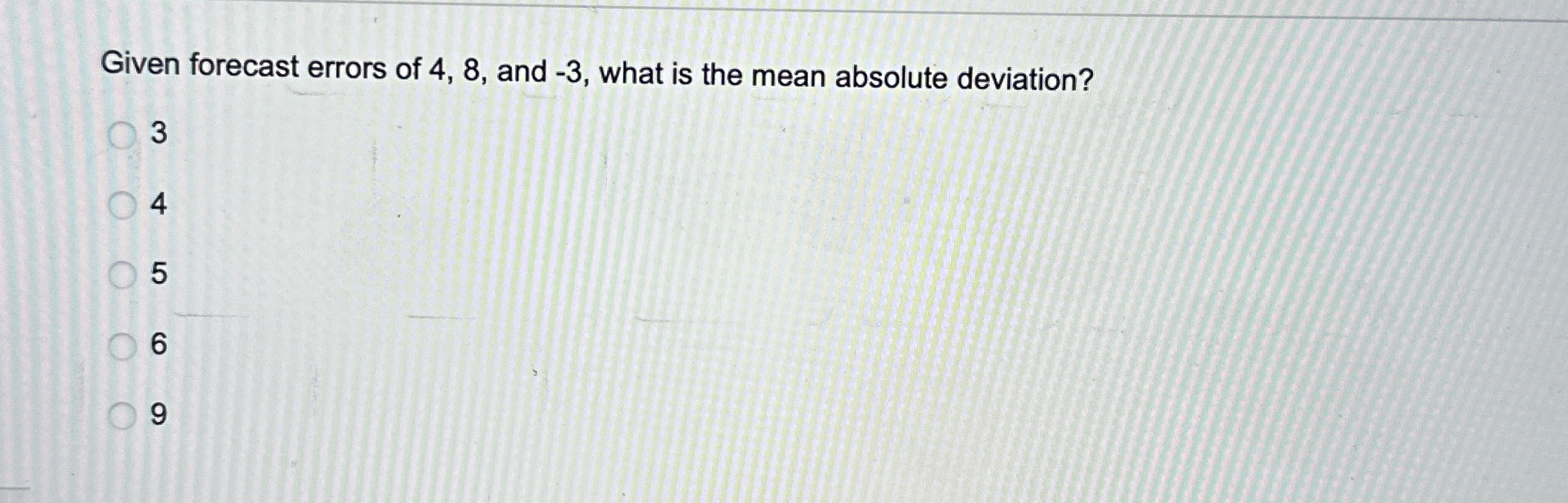Solved Given forecast errors of 4,8 , ﻿and -3 , ﻿what is the | Chegg.com