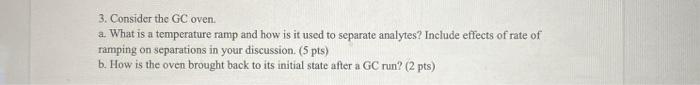 Solved 3. Consider the GC oven a. What is a temperature ramp | Chegg.com