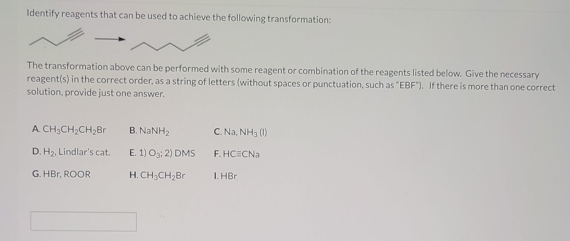 Solved Identify reagents that can be used to achieve the | Chegg.com