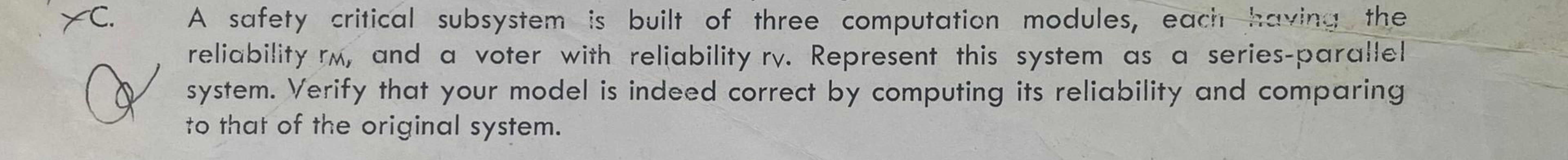 Solved C. ﻿A safety critical subsystem is built of three | Chegg.com