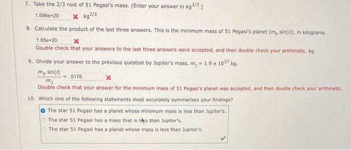 Solved 7. Take the 2/3 root of 51 Pegasi's mass. (Enter your | Chegg.com