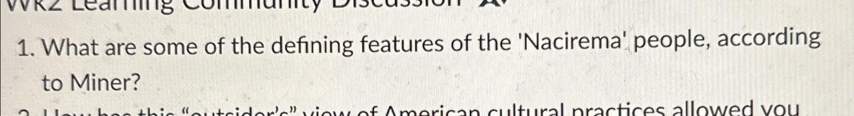 Solved What are some of the defining features of the | Chegg.com