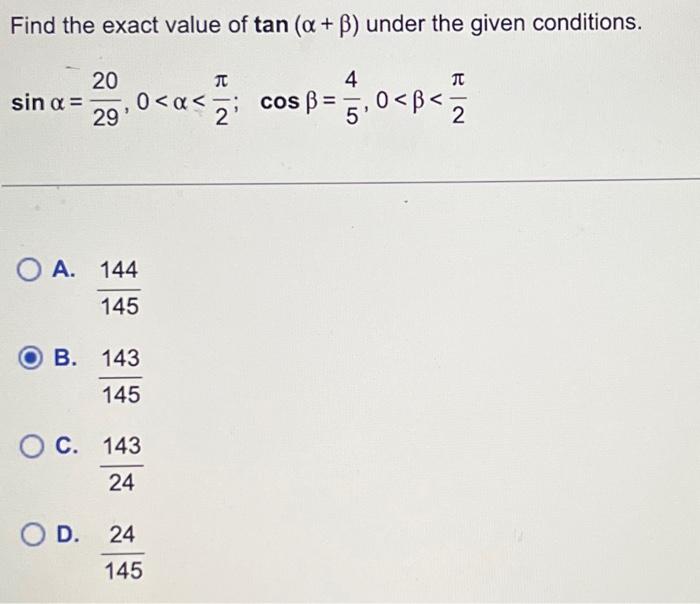 Solved Find the exact value of tan(α+β) under the given | Chegg.com