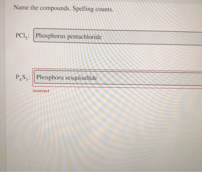 Solved Name the compounds. Spelling counts. PCI:: Phosphorus | Chegg.com