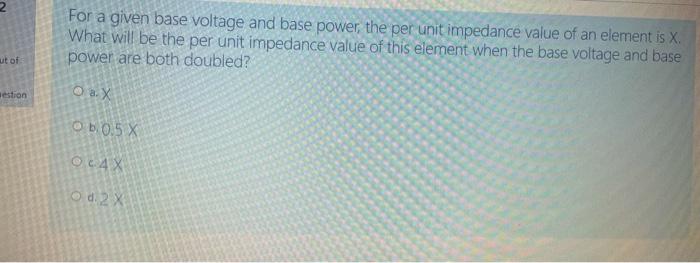 Solved For a given base voltage and base power, the per unit | Chegg.com