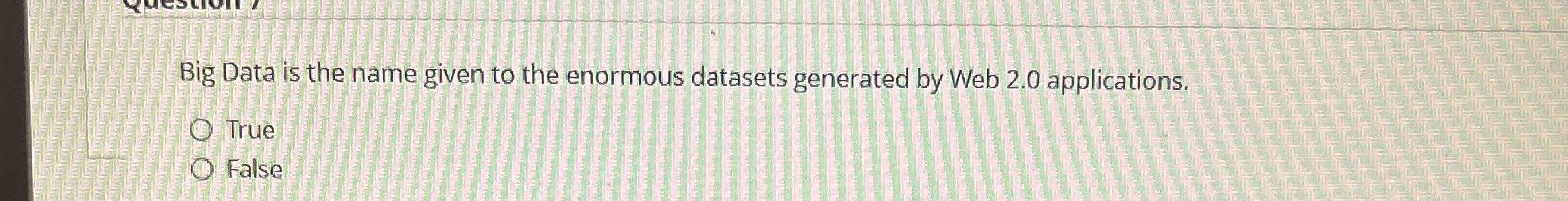 Solved Big Data is the name given to the enormous datasets | Chegg.com