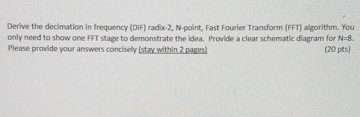 Solved Derive the decimation in frequency (DIF) radix-2, | Chegg.com