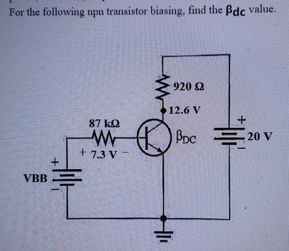 Solved For the following npn transistor biasing, find the | Chegg.com