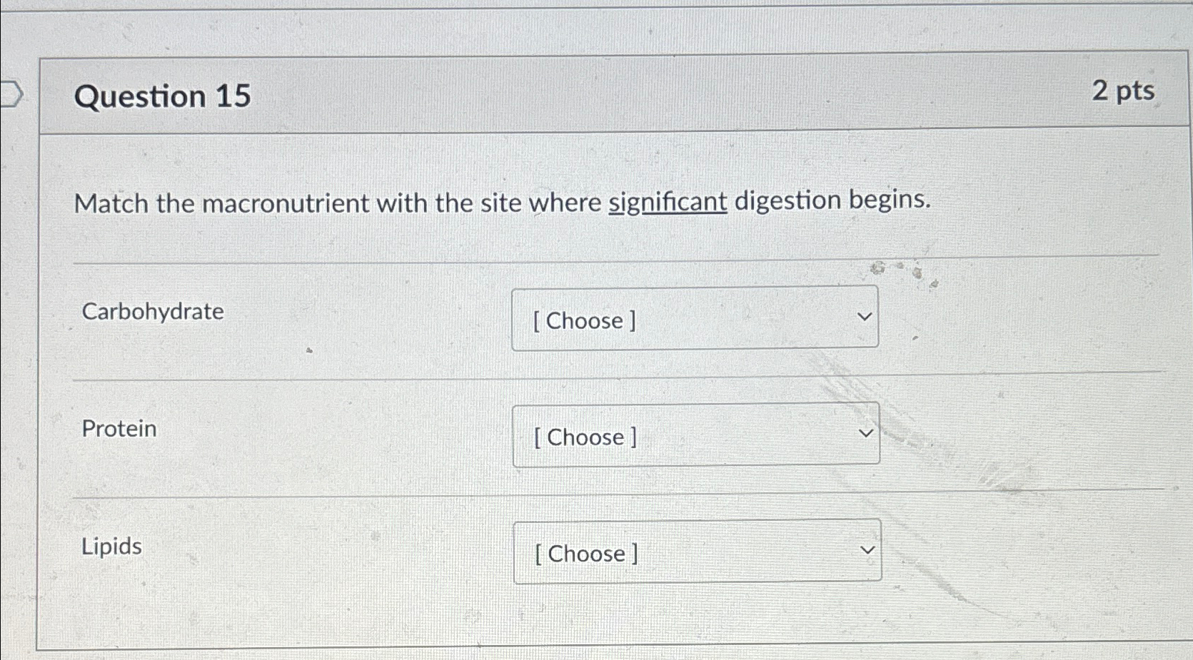 Solved Question 152ptsMatch the macronutrient with the site | Chegg.com