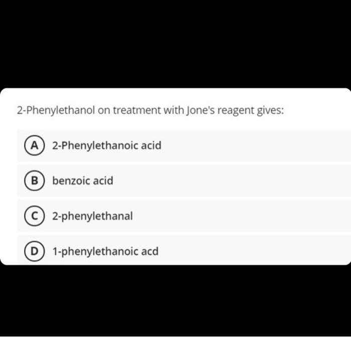 Solved 2-Phenylethanol on treatment with Jone's reagent | Chegg.com