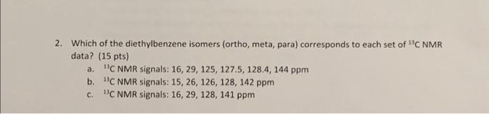 Solved 2. Which of the diethylbenzene isomers (ortho, meta, | Chegg.com