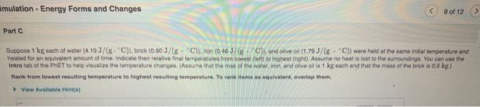 Solved imulation - Energy Forms and Changes ( 9 of 12 Part | Chegg.com Solved imulation - Energy Forms and Changes ( 9 of 12 Part | Chegg.com