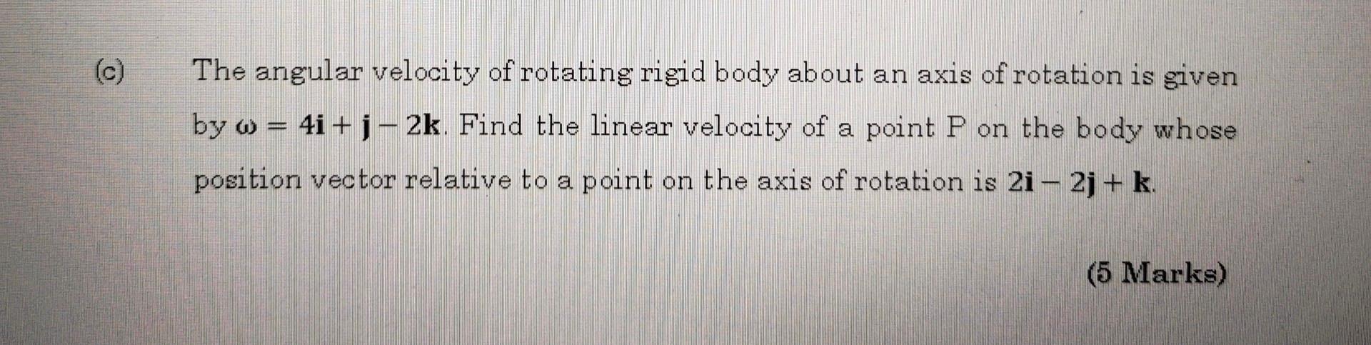 Solved The angular velocity of rotating rigid body about an | Chegg.com