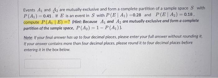 Solved Events A1 and A2 are mutually exclusive and form a | Chegg.com