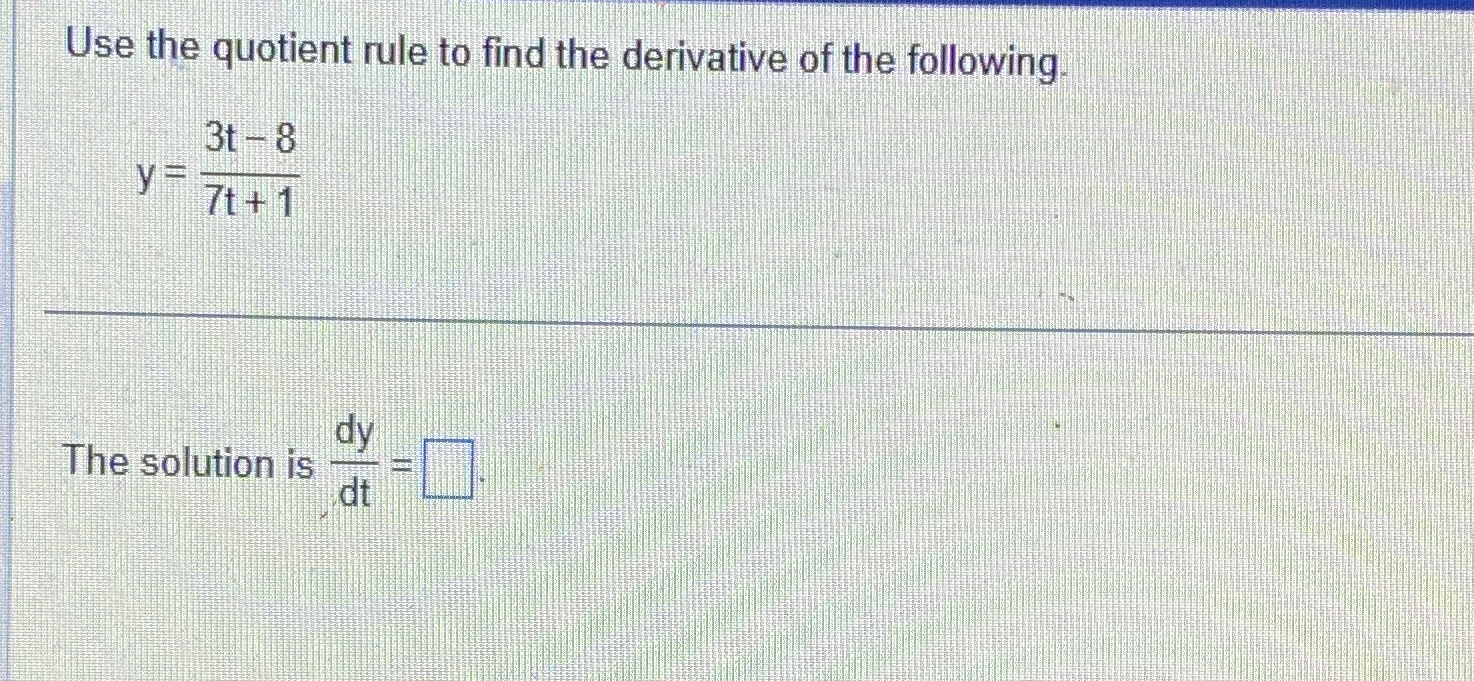 Solved Use the quotient rule to find the derivative of the | Chegg.com