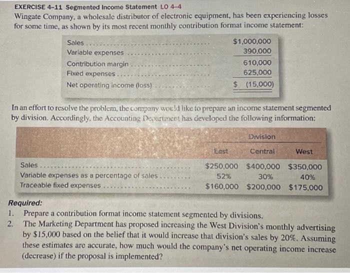 Solved EXERCISE 4-11 Segmented Income Statement LO 4-4 | Chegg.com