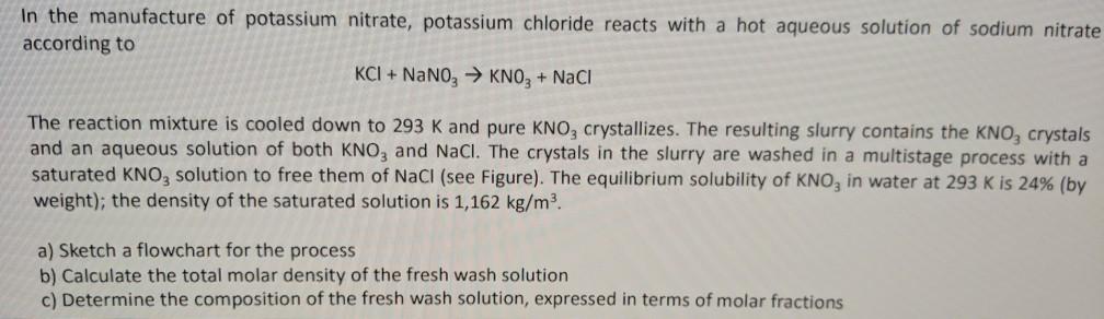 Solved In the manufacture of potassium nitrate, potassium | Chegg.com