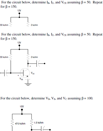 Solved For the circuit below, determine IB, IC, and VCE | Chegg.com