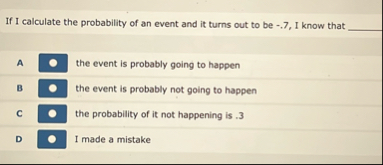 [Solved]: If I calculate the probability of an event and it
