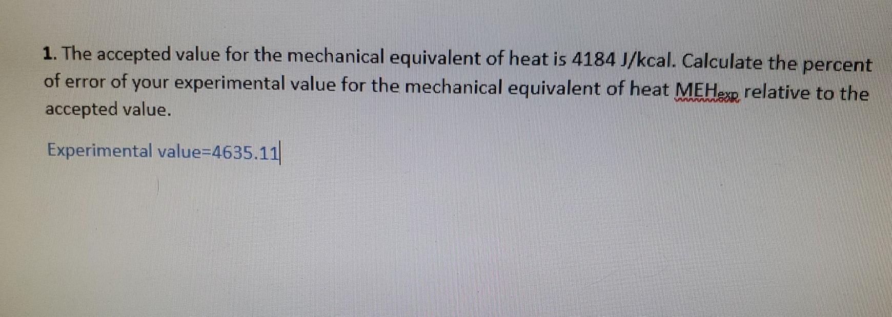 Solved 1. The accepted value for the mechanical equivalent | Chegg.com