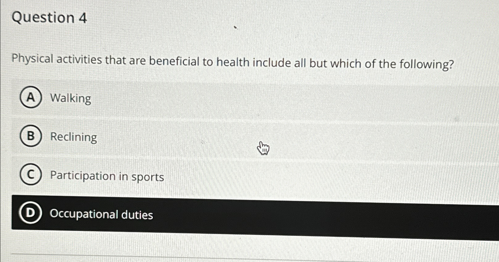 Solved Question 4Physical activities that are beneficial to | Chegg.com
