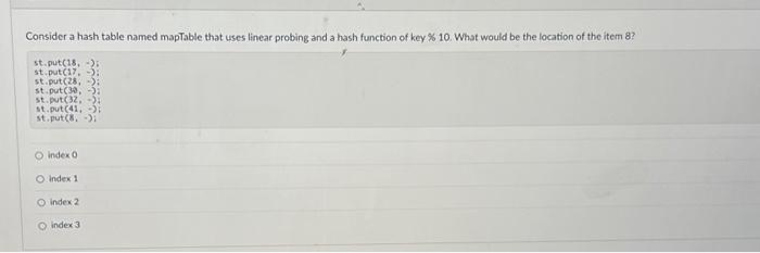 Solved Consider a hash table named mapTable that uses linear | Chegg.com