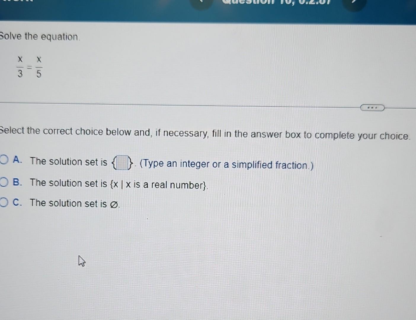 Solved Solve the equation. 3x=5x Select the correct choice | Chegg.com