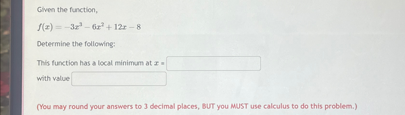 Solved Given the function,f(x)=-3x3-6x2+12x-8Determine the | Chegg.com