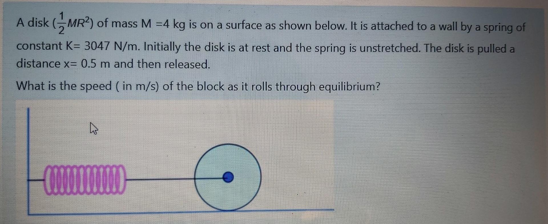 Solved A disk (MR2) of mass M =4 kg is on a surface as shown | Chegg.com