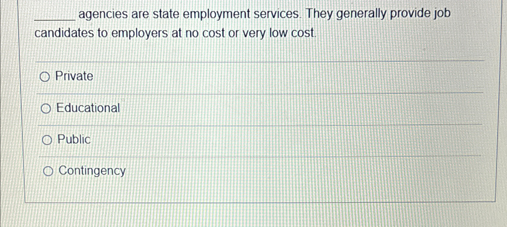 Solved agencies are state employment services. They | Chegg.com