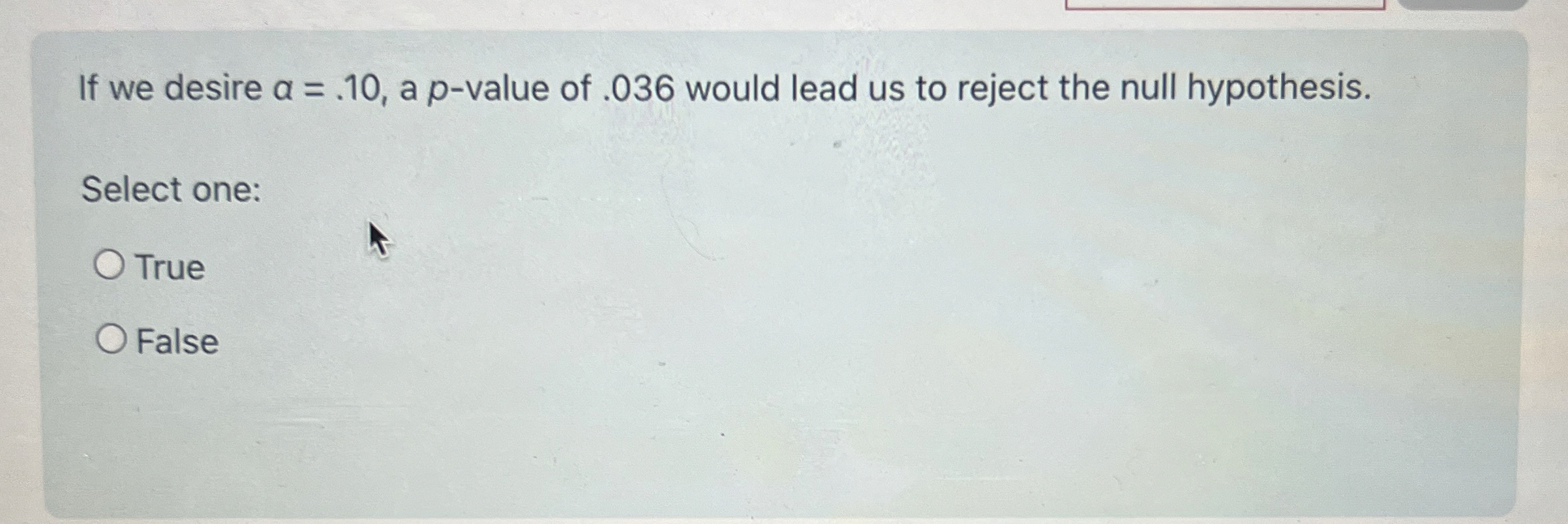 Solved If we desire α=.10, ﻿a p-value of .036 ﻿would lead us | Chegg.com