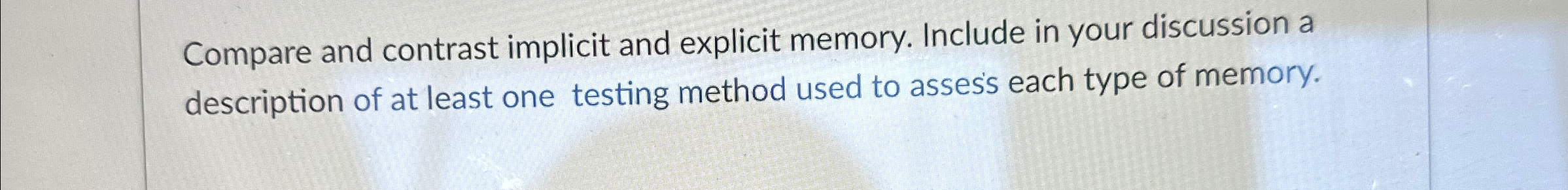 Solved Compare and contrast implicit and explicit memory. | Chegg.com
