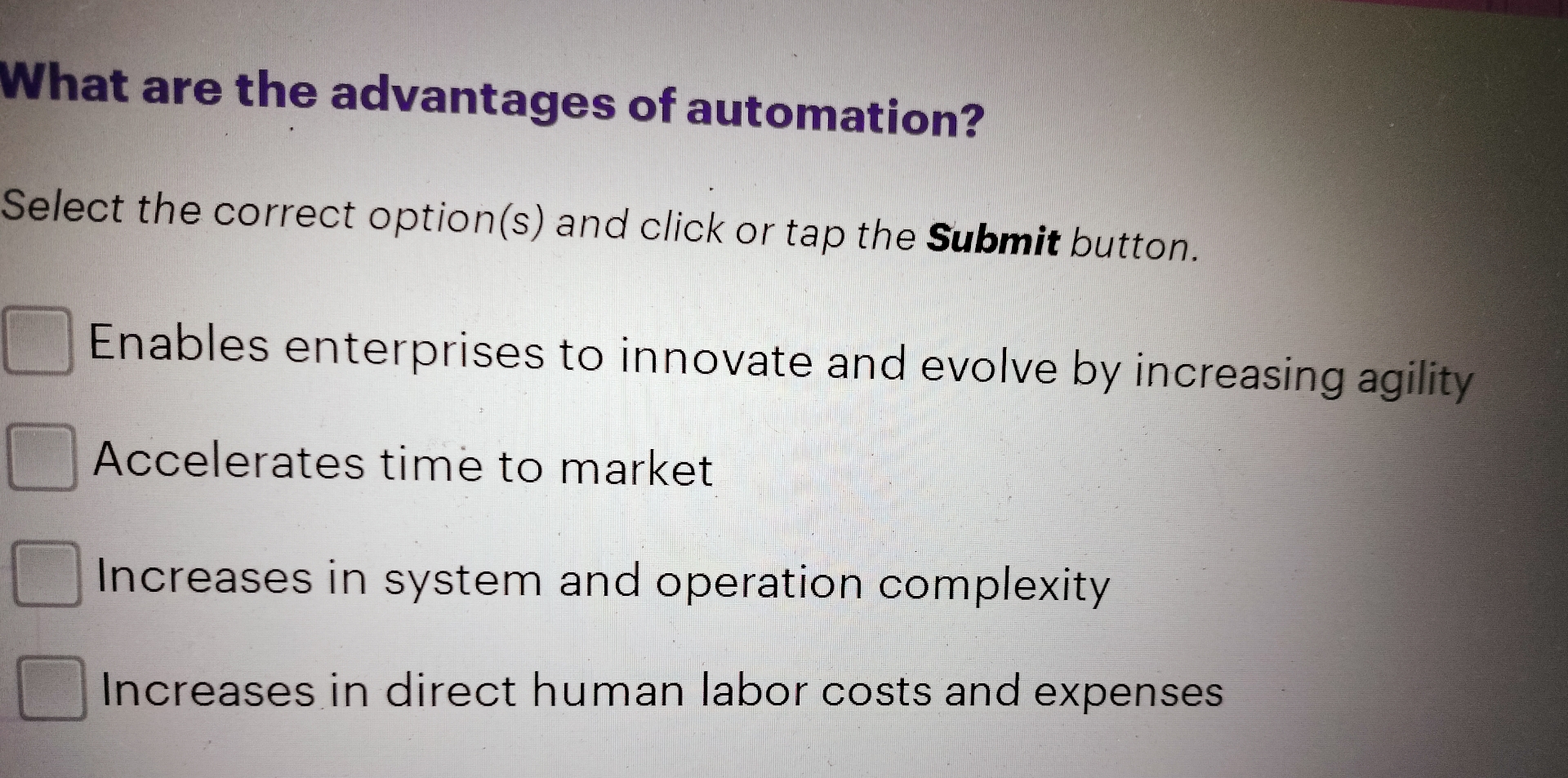 Solved What are the advantages of automation?Select the | Chegg.com