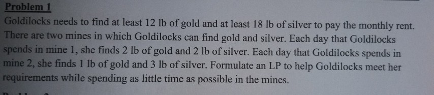 Solved Problem 1 Goldilocks needs to find at least 12 lb of | Chegg.com