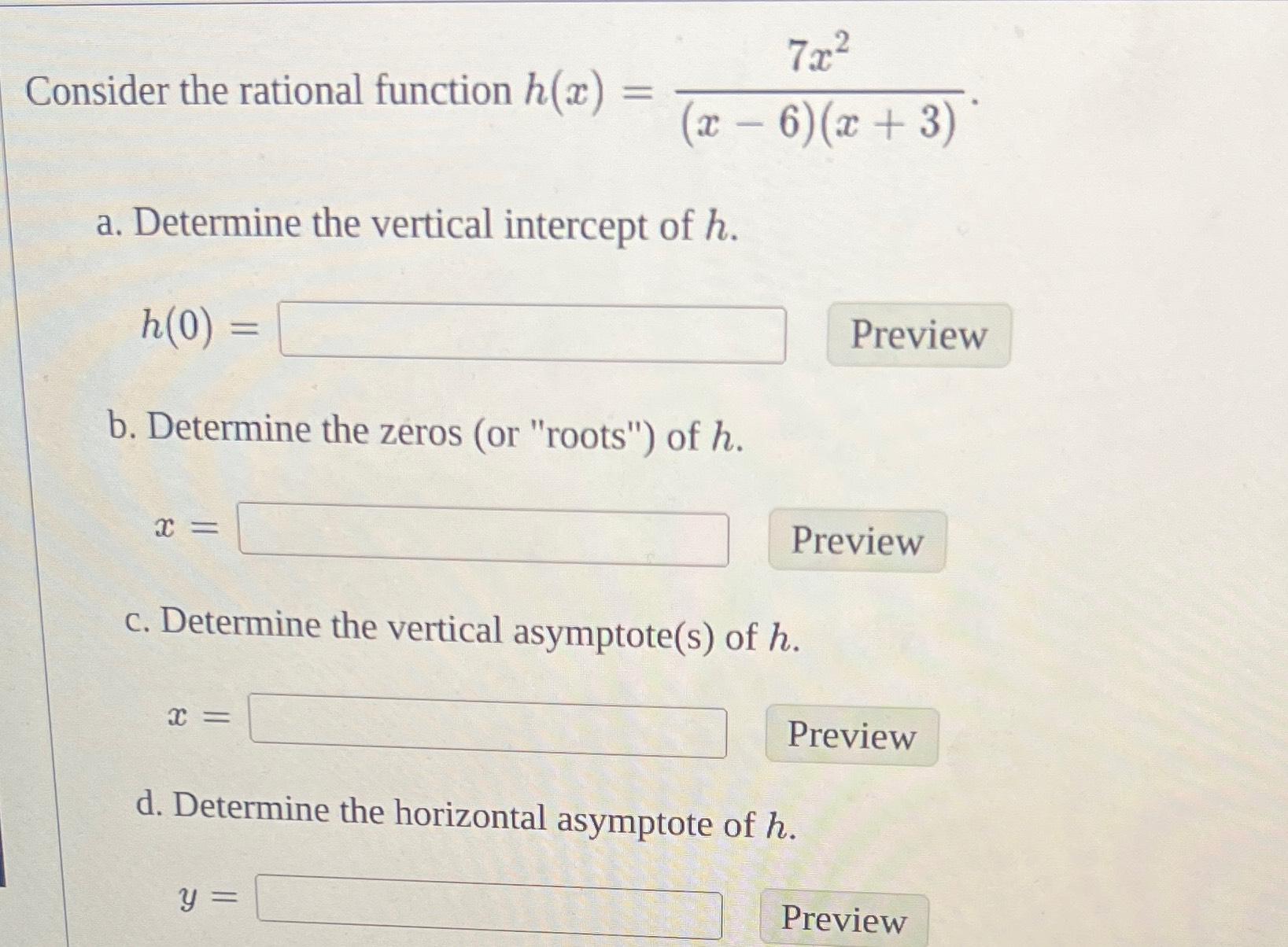 Solved Consider the rational function h(x)=7x2(x-6)(x+3).a. | Chegg.com