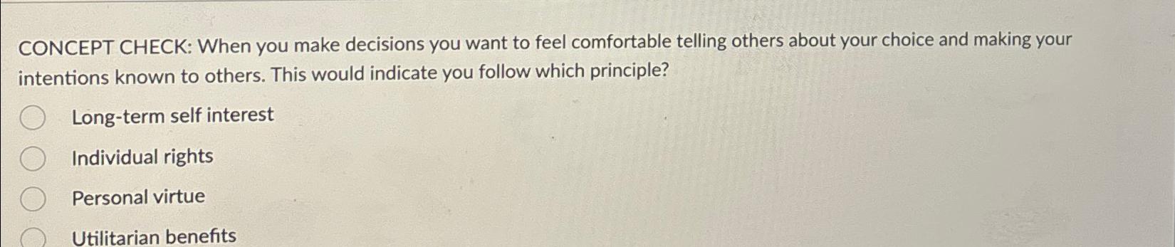 Solved CONCEPT CHECK: When you make decisions you want to | Chegg.com